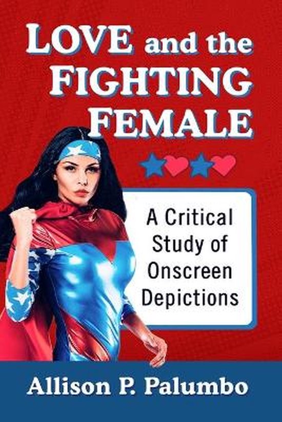 Love and the Fighting Female, Allison P. Palumbo | 9781476677392 ...