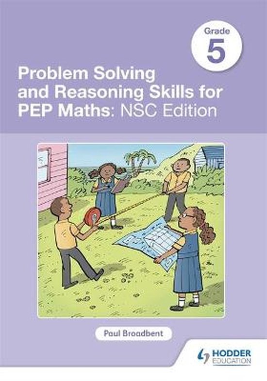 Problem Solving and Reasoning Skills for PEP Maths Grade 5 : NSC ...