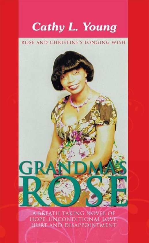 Grandma's Rose (ebook), Cathy L. Young | 9781463450151 | Boeken | bol.com