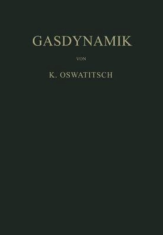 Gasdynamik | 9783709135037 | Klaus Oswatitsch | Boeken | bol.com