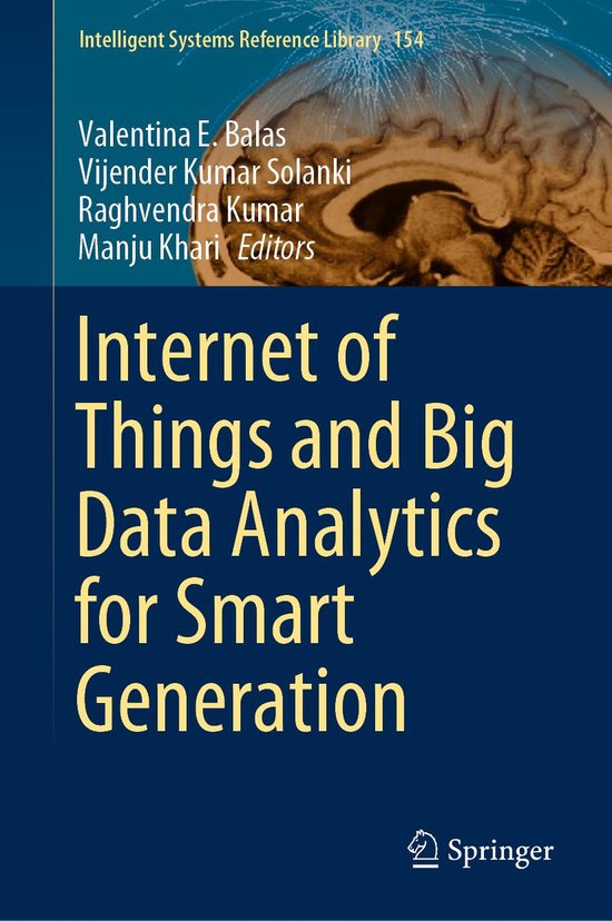 Intelligent Systems Reference Library 154 - Internet of Things and Big Data Analytics... | bol.com