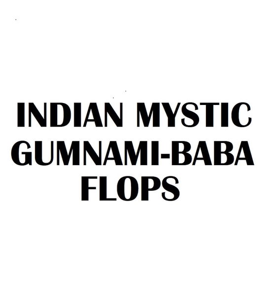 INDIAN MYSTIC GUMNAMI BABA FLOPS (ebook), Sumeru Roy Chaudhury ...