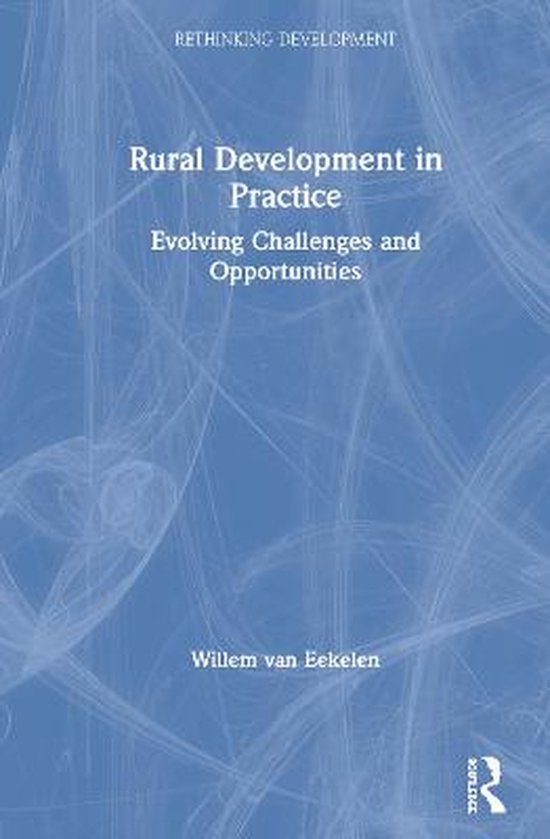 Rethinking Development- Rural Development in Practice, Willem Van ...