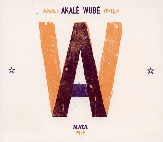 Akale Wube - Mata (CD), Akale Wube | Muziek | bol.com