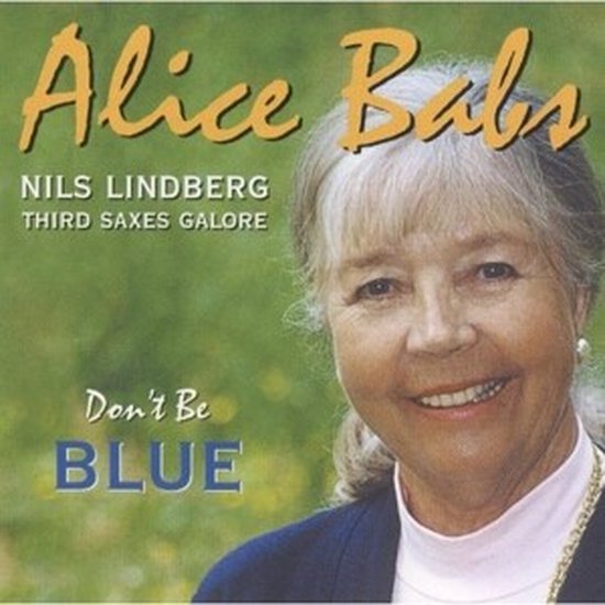 Alice Babs - Nils Lindberg Third Saxes Galore (CD), Nils Lindberg ...
