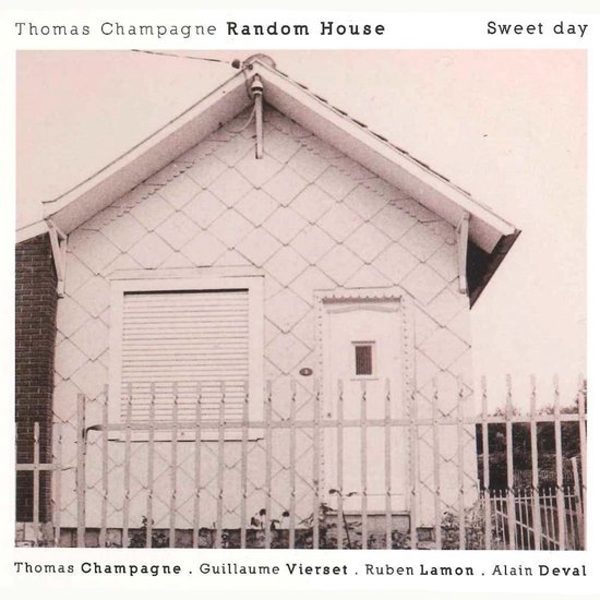 Thomas Champagne Random House - Sweet Day (CD), Thomas Champagne Random ...