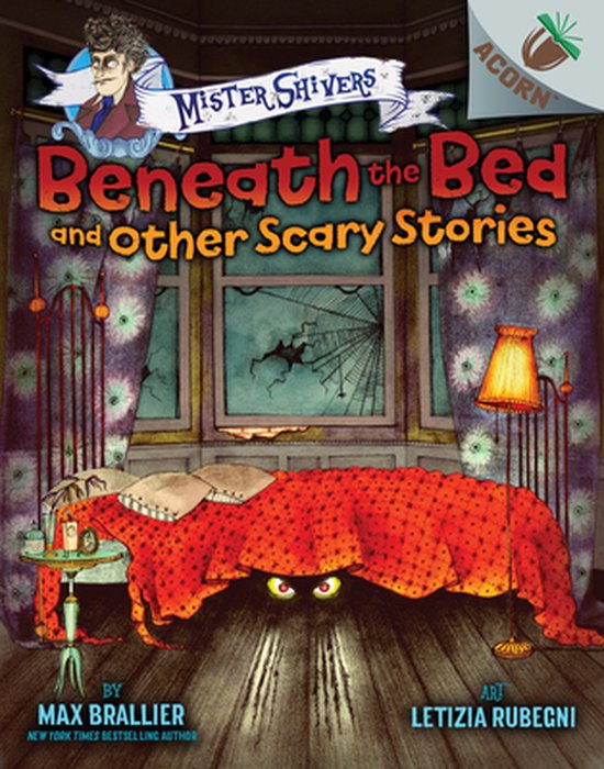 Mister Shivers- Beneath the Bed and Other Scary Stories: An Acorn Book ...