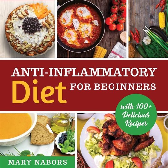 Anti-Inflammatory Diet for Beginners, Nabors Mary | 9791220887434 | Boeken | bol.com