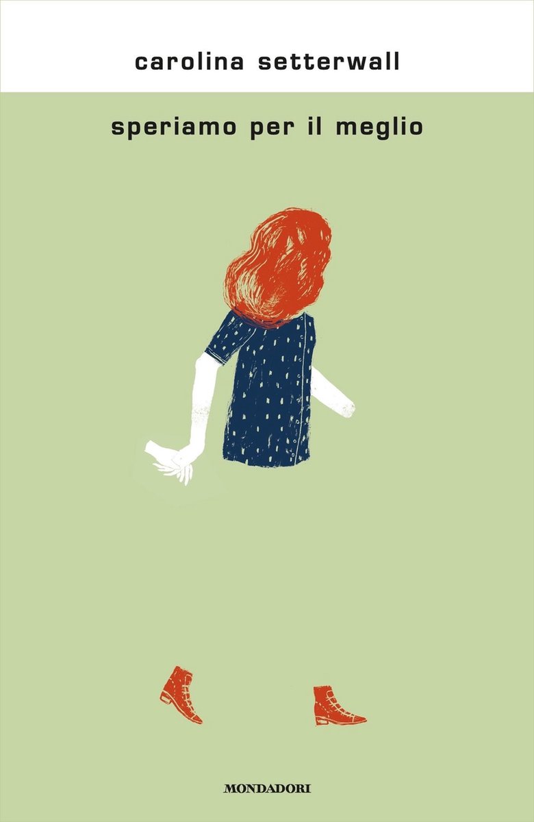 Speriamo per il meglio (ebook), Carolina Setterwall | 9788852093081 ...