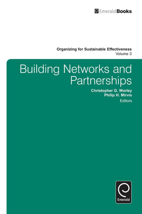 Organizing for Sustainable Effectiveness 3 - Building Networks and ...