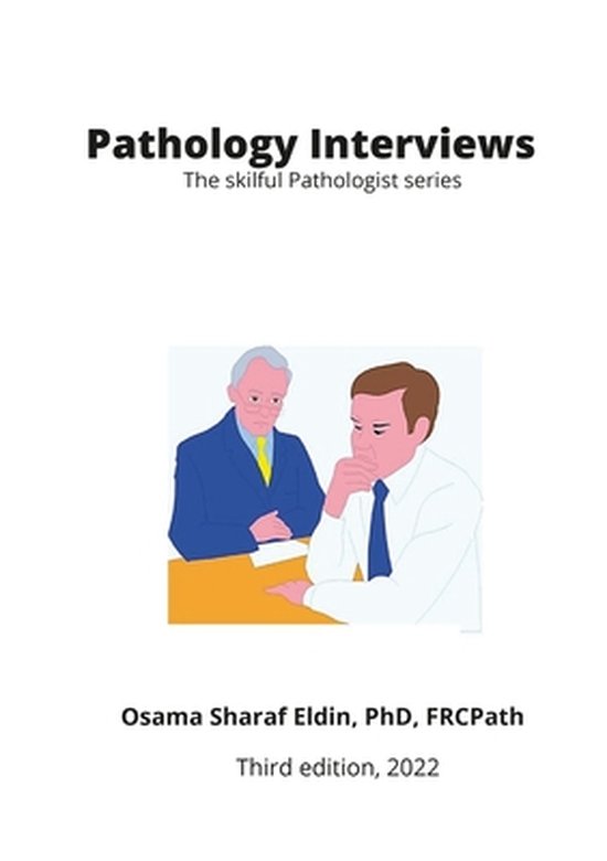 Pathology Interviews | 9781716564246 | Frcpath Sharaf Eldin | Boeken ...