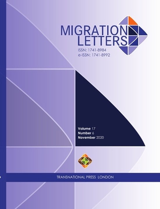 Migration Letters, Volume 17 Number 6 (2020), Ibrahim Sirkeci ...