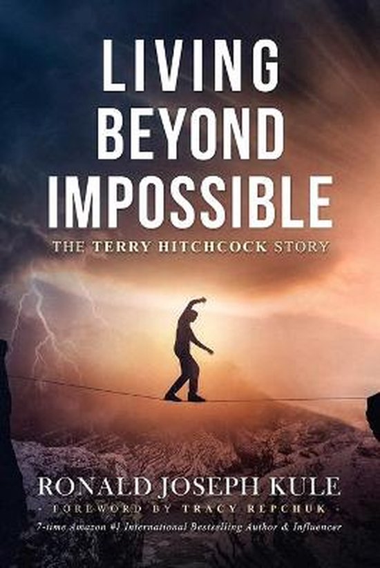 Living Beyond Impossible, Ronald Joseph Kule | 9780997931150 | Boeken | bol