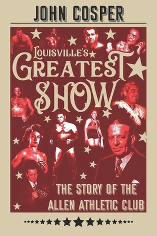 Louisville's Greatest Show, John Cosper | 9781543120639 | Boeken | bol