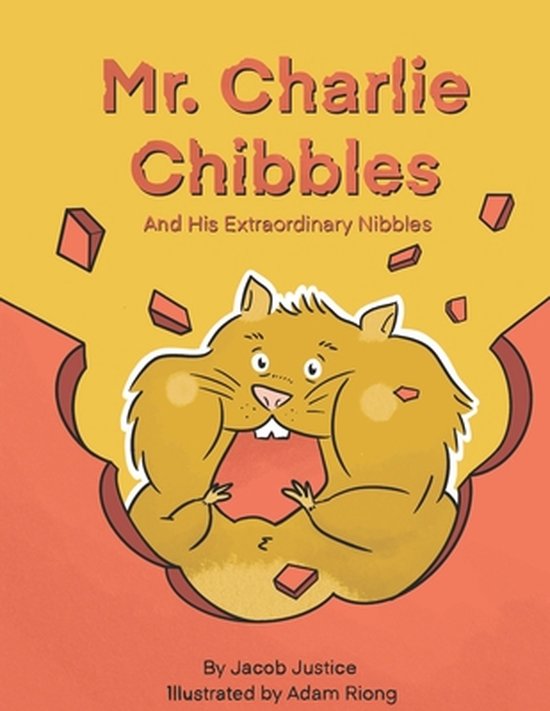Mr. Charlie Chibbles- Mr. Charlie Chibbles And His Extraordinary ...