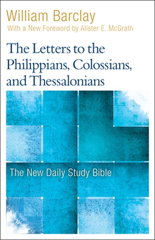 New Daily Study Bible-The Letters to the Philippians, Colossians, and ...