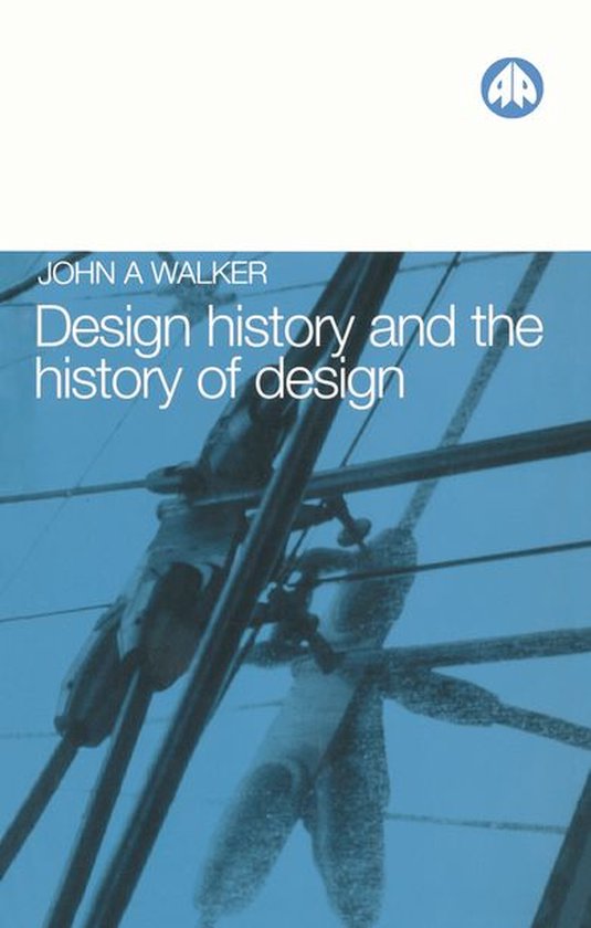 Design History and the History of Design (ebook), Judy Attfield ...