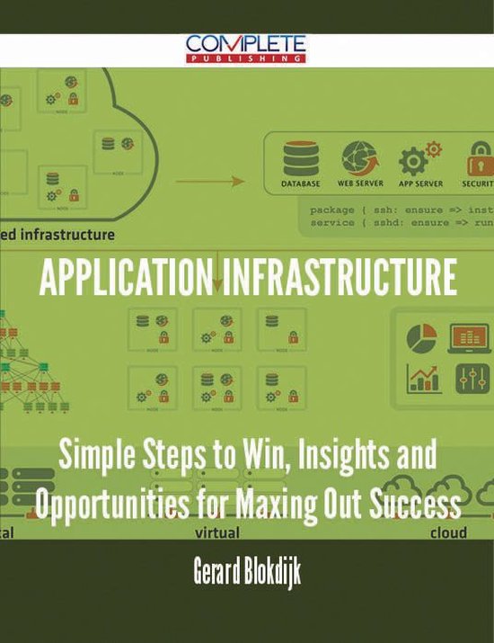 Application Infrastructure - Simple Steps to Win, Insights and ...