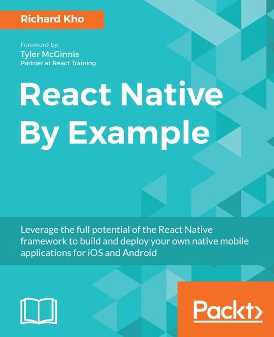 React Native By Example (ebook), Richard Kho | 9781786465641 | Boeken | bol