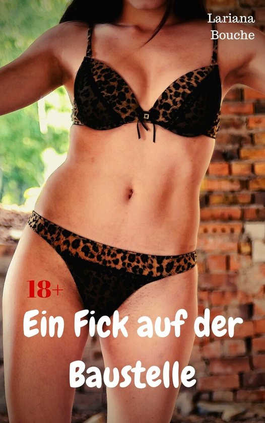 Ein Fick auf der Baustelle (ebook), Lariana Bouche | 9783969439395 | Boeken | bol.com