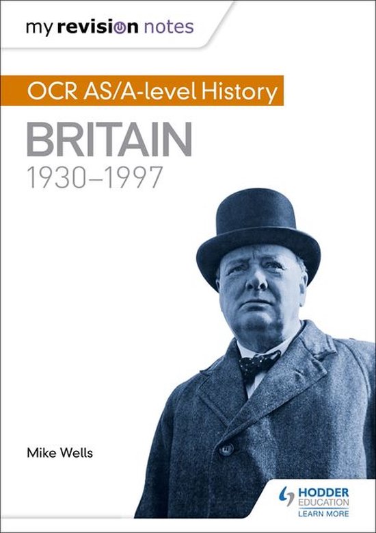 My Revision Notes: OCR AS/A-level History: Britain 1930-1997 (ebook ...