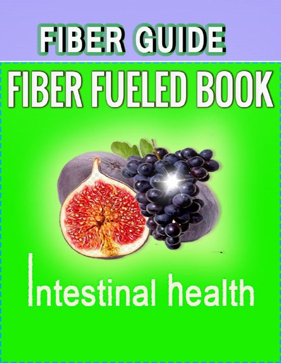 Fiber fueled book:Health Program for Losing Weight, Restoring Your ...