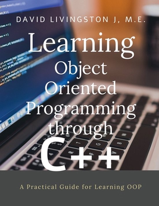 Learning Object Oriented Programming through C++, David Livingston J ...