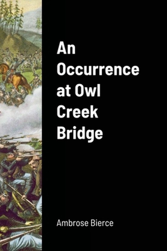 An Occurrence at Owl Creek Bridge, Ambrose Bierce | 9781716664175 ...