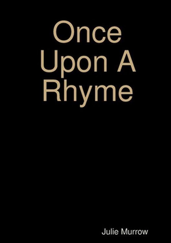 Once Upon A Rhyme, Julie Murrow | 9780244717827 | Boeken | bol.com