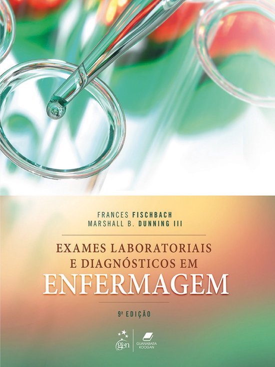 Exames Laboratoriais e Diagnósticos em Enfermagem (ebook), Frances ...