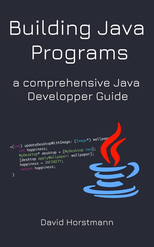 Building Java Programs: a comprehensive Java Developper Guide (ebook), David Horstmann... | bol.com