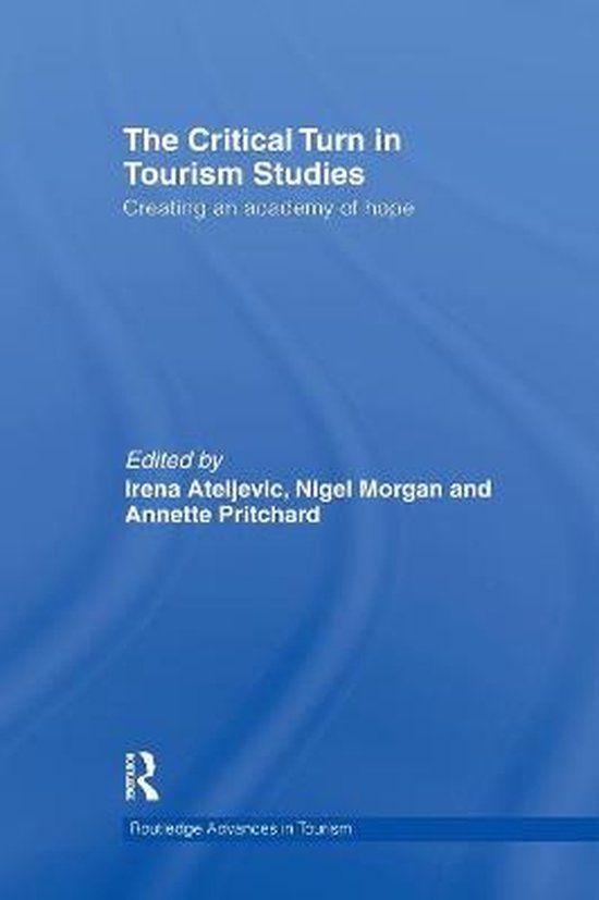 Advances in Tourism-The Critical Turn in Tourism Studies ...