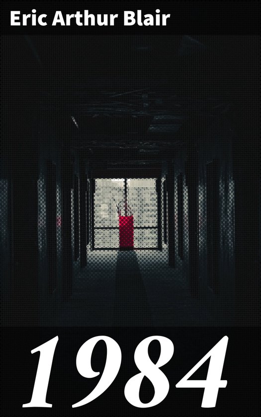 1984 (ebook), Eric Arthur Blair | 4064066364397 | Boeken | bol.com