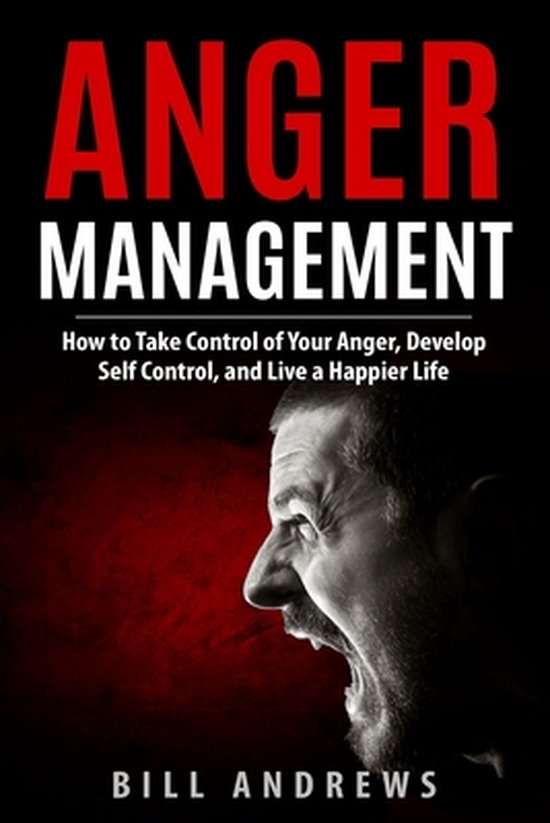 Part 1- Anger Management- Anger Management | 9781718802858 | Bill A ...