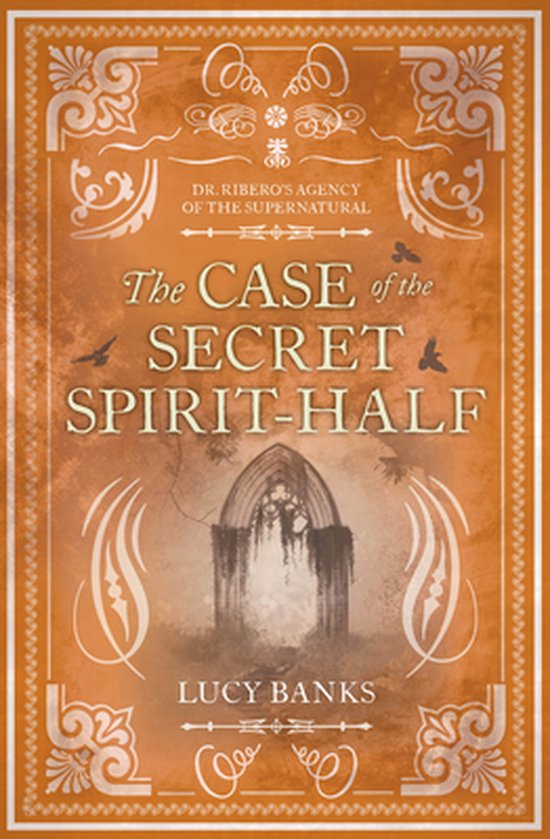 Dr Ribero S Agency Of The Supernatural The Case Of The Secret Spirit