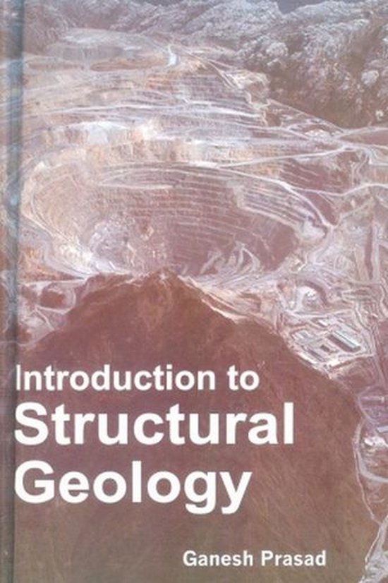 Introduction To Structural Geology (ebook), Ganesh Prasad ...