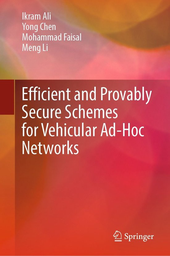 Efficient And Provably Secure Schemes For Vehicular Ad Hoc Networks Ebook Ikram Ali