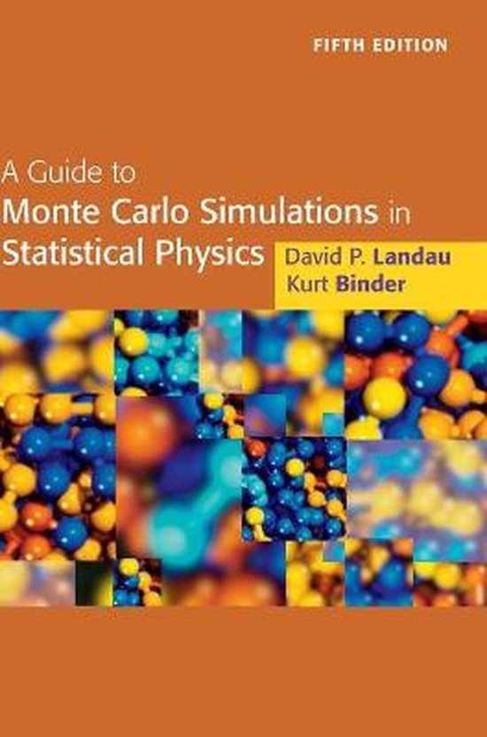 A Guide to Monte Carlo Simulations in Statistical Physics ... A Guide to Monte Carlo Simulations in Statistical Physics ...