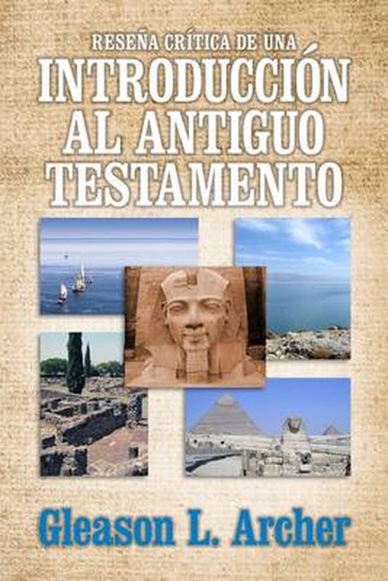 Rese a Cr tica de Una Introducci n Al Antiguo Testamento, Gleason ...