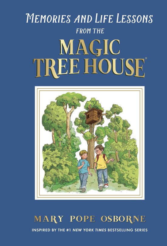 Magic Tree House (R)- Memories and Life Lessons from the Magic Tree ...
