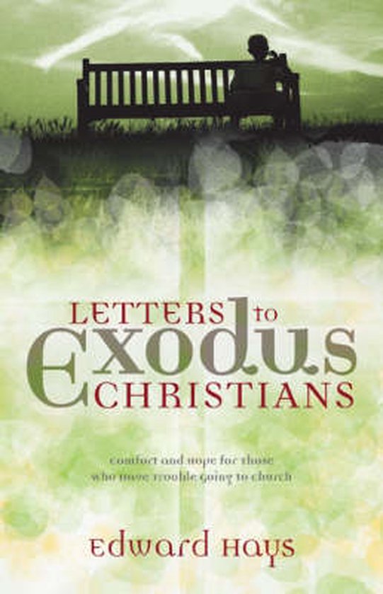 Letters to Exodus Christians: Comfort and Hope for Those Who Have ...