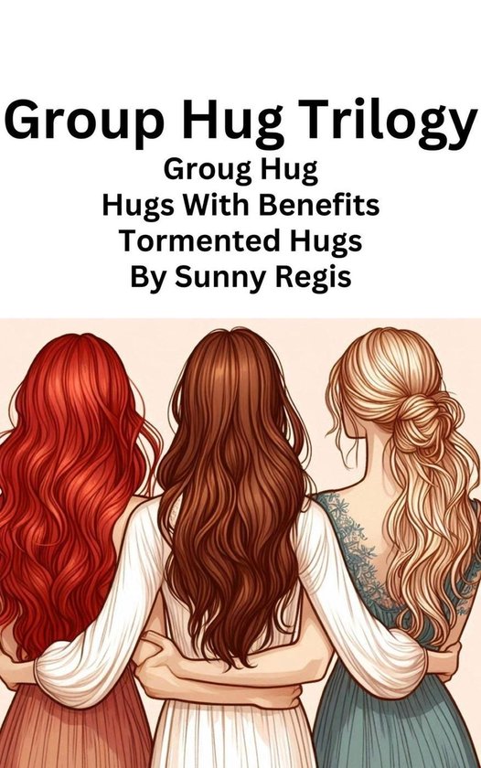 Group Hug Series - Group Hug Trilogy (ebook), Sunny Regis ...