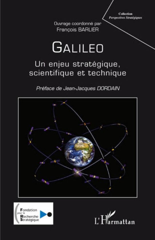 Galileo, un enjeu stratégique, scientifique et technique (ebook), Jean-Jacques Dordain... | bol