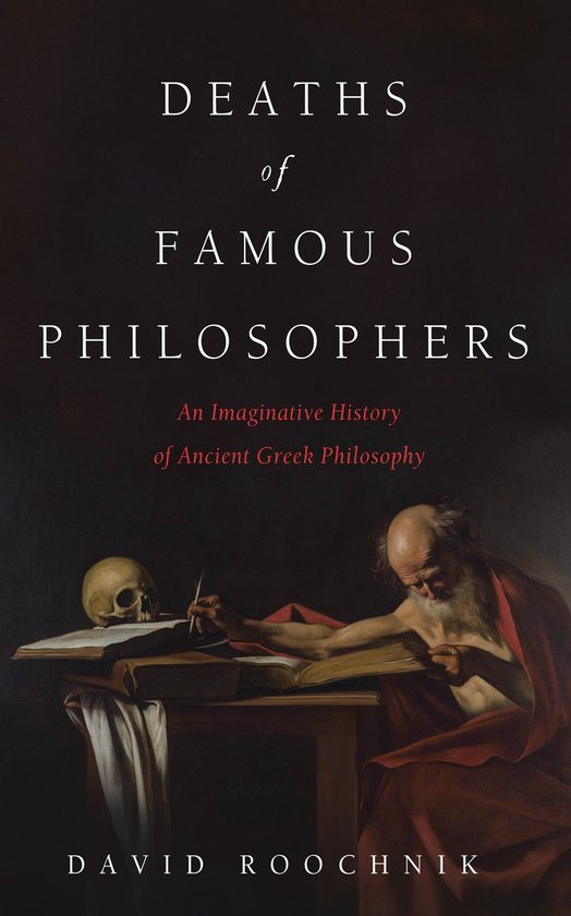Deaths of Famous Philosophers (ebook), David Roochnik | 9798385222438 ...