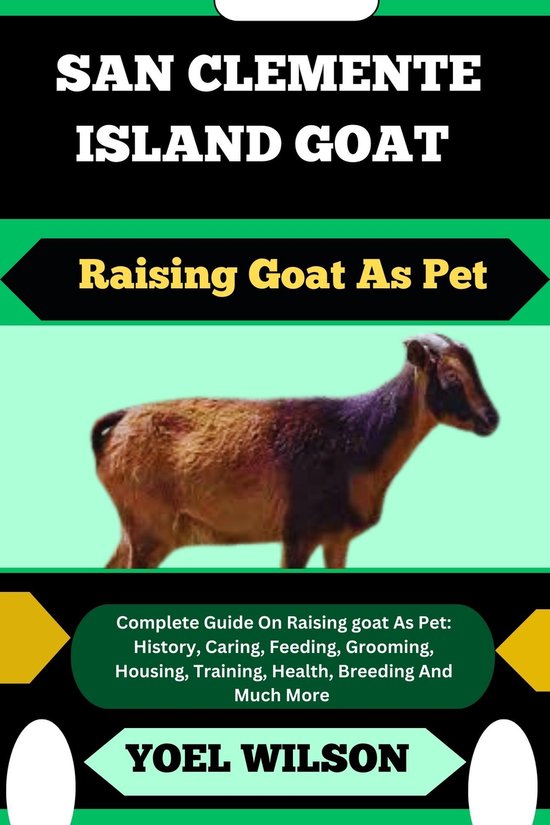 SAN CLEMENTE ISLAND GOAT Raising Goat As Pet (ebook), Yoel Wilson ...