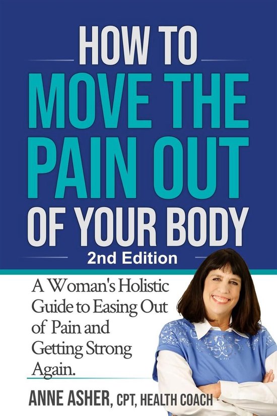 How to Move the Pain Out of Your Body (ebook), Anne Asher, Health Coach ...