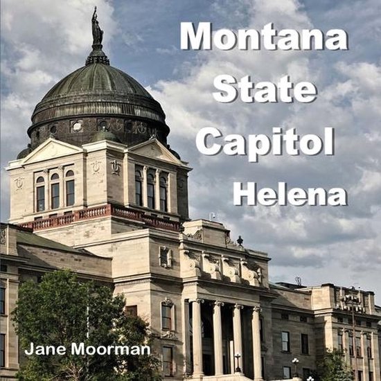 Montana State Capitol, Jane Moorman | 9798330547401 | Boeken | bol