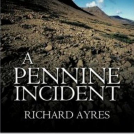 Pennine Incident, A, Richard Ayres | 9798347892457 | Boeken | bol