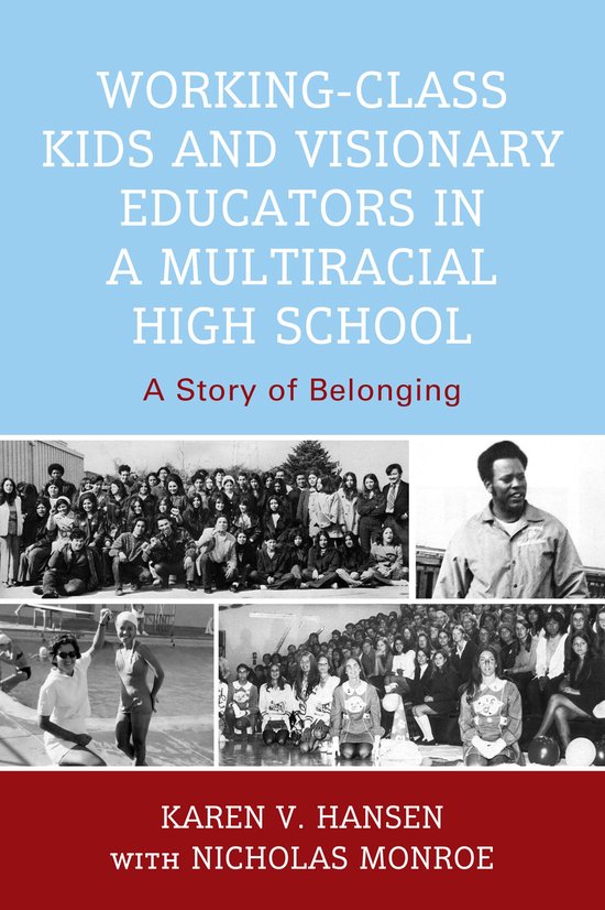Working-Class Kids and Visionary Educators in a Multiracial High School ...