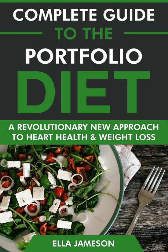 Complete Guide to the Portfolio Diet: A Revolutionary Approach to Heart Health &... | bol